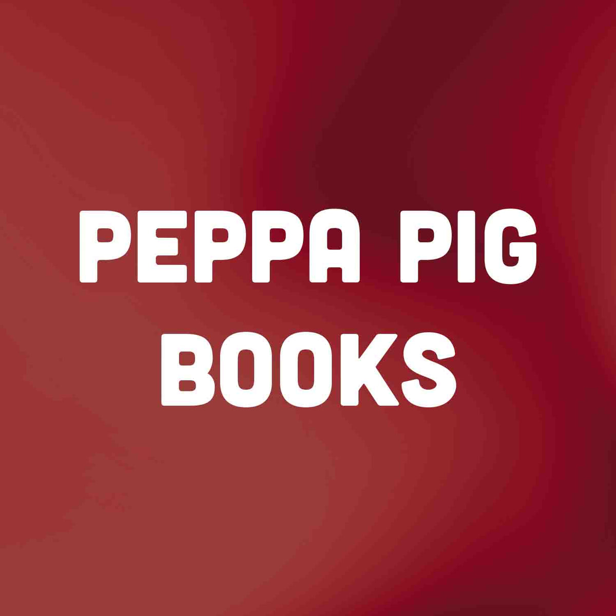 Peppa Pig Books — Books2Door