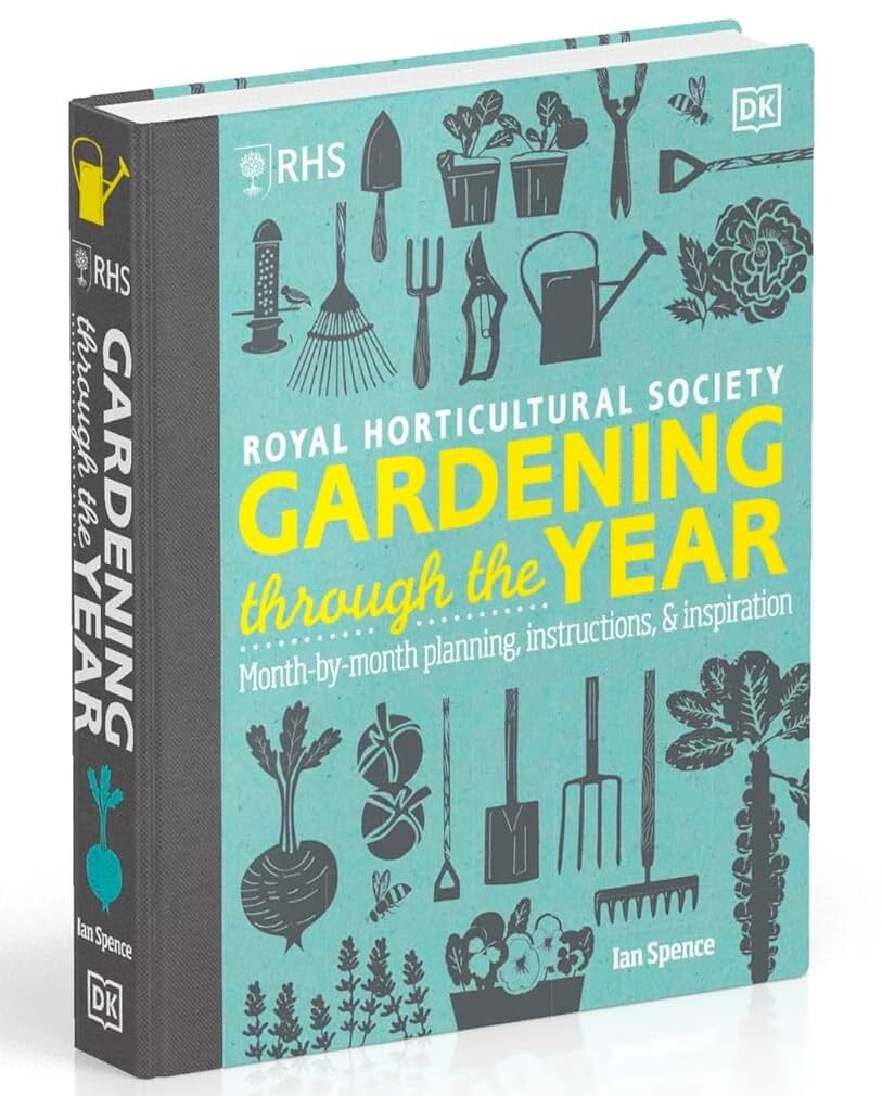 RHS Gardening Through the Year: Month-By-Month Planning Instructions a ...
