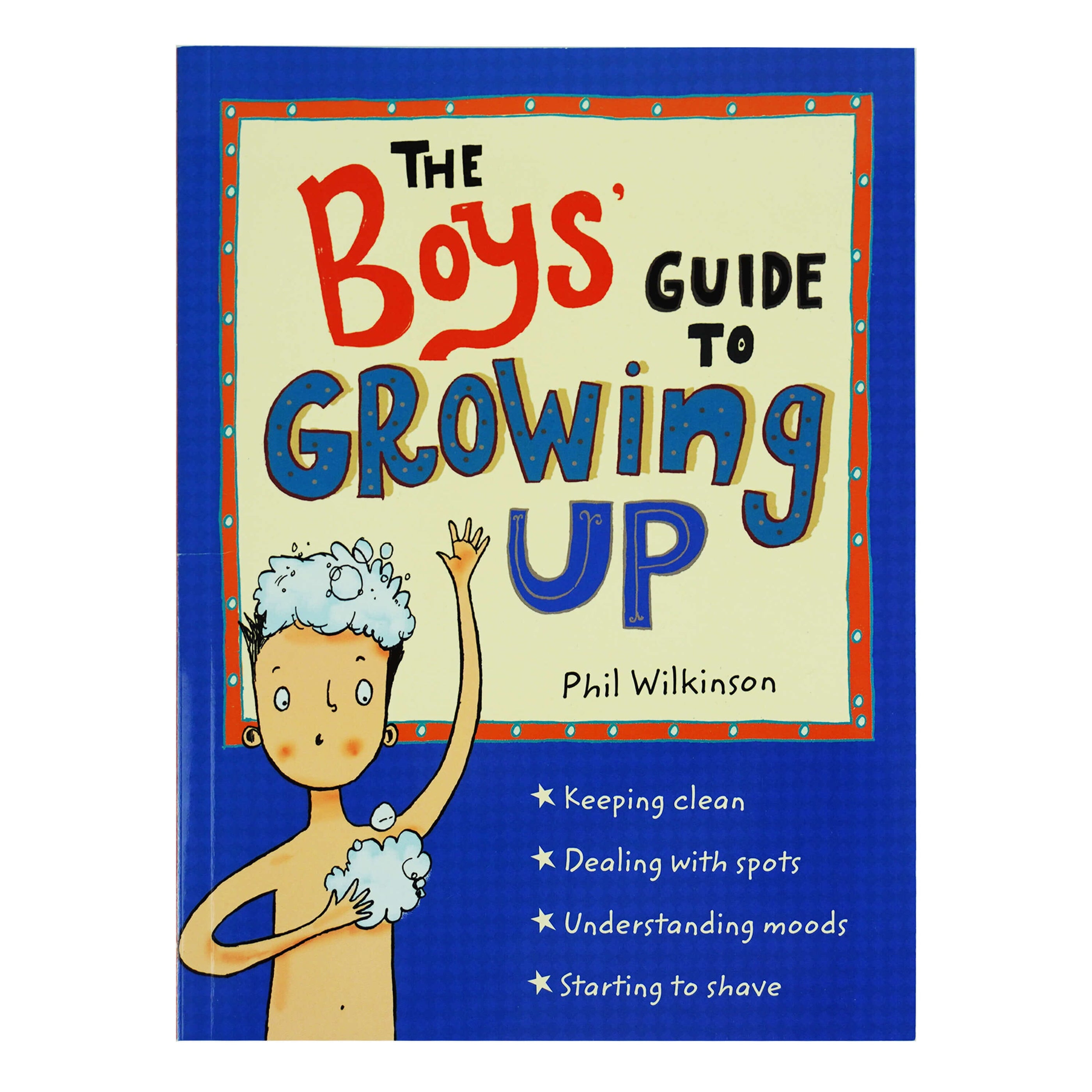 The Boys' Guide to Growing Up by Phil Wilkinson - Ages 9-11 - Paperbac ...
