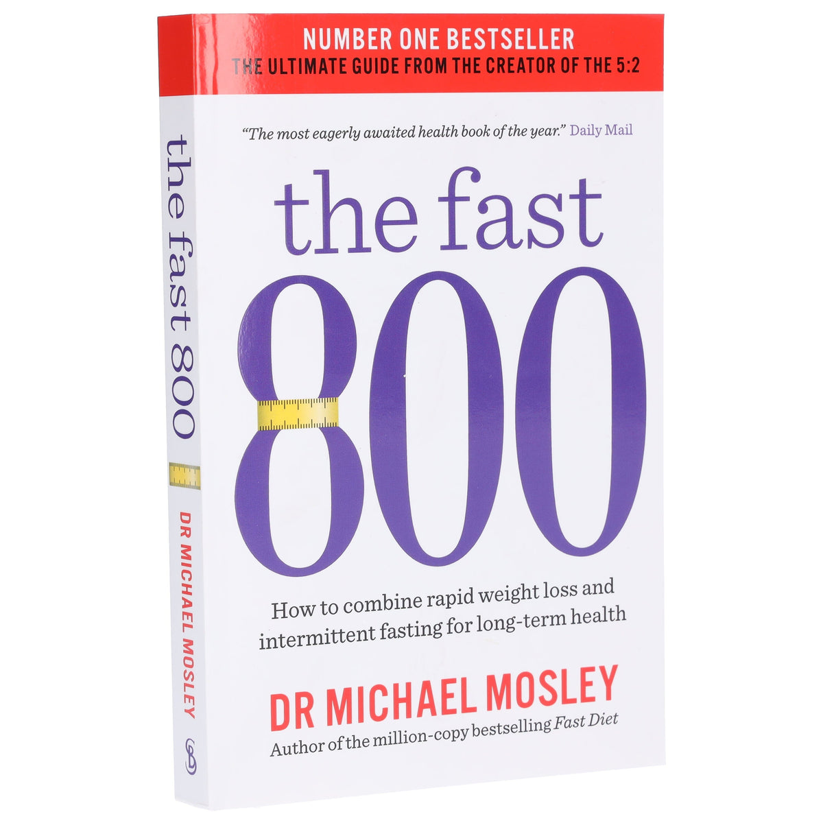The Fast 800: How to combine rapid weight loss and intermittent fastin ...