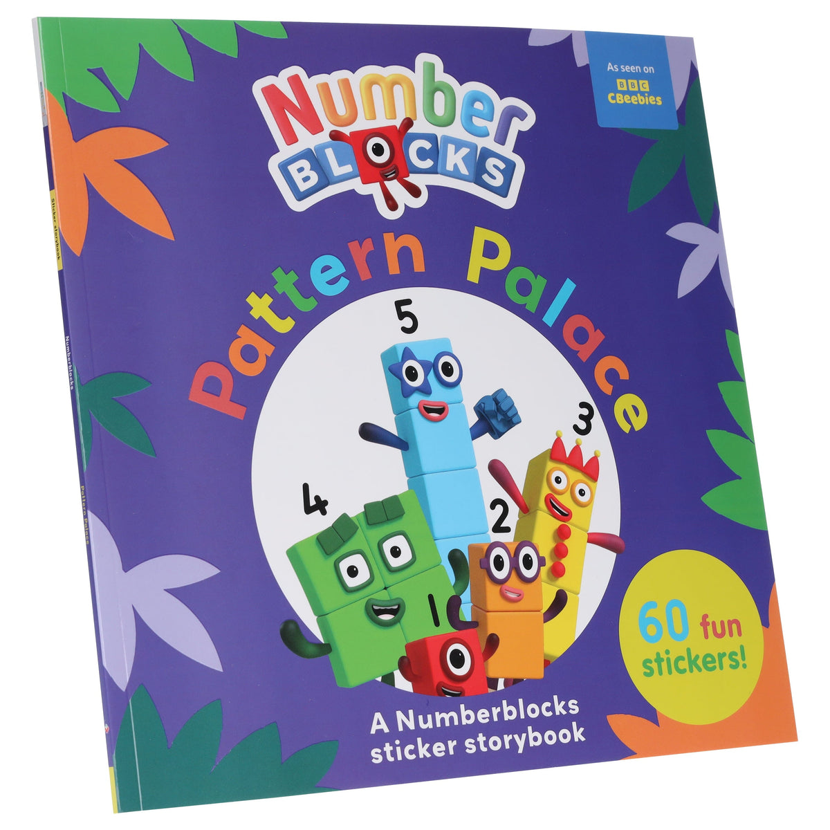 Pattern Palace: A Numberblocks Sticker Storybook Featuring Over 60 Fun ...