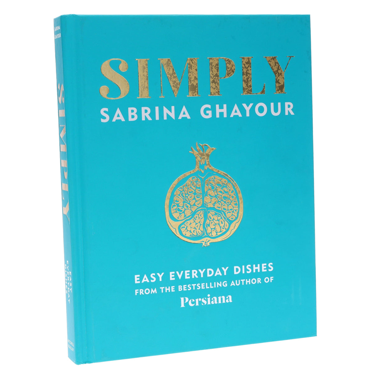 Simply: Easy everyday dishes by Sabrina Ghayour - Non Fiction - Hardba ...