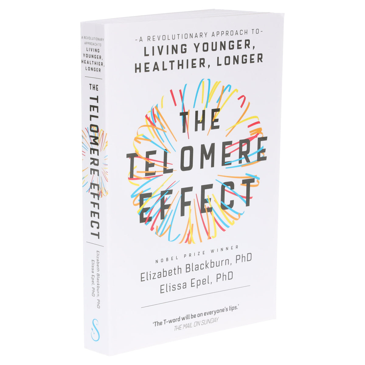 The Telomere Effect By Dr Elizabeth Blackburn & Dr Elissa Epel - Non-F ...