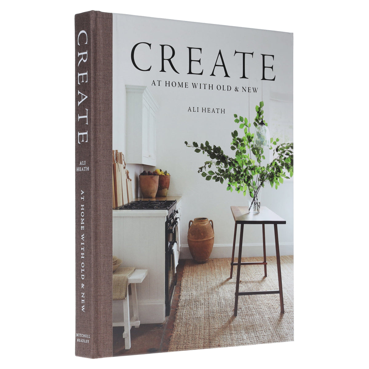 Create: At Home with Old & New: by Ali Heath - Non Fiction - Hardback ...