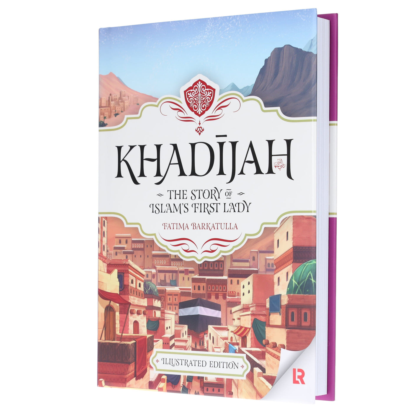 Khadijah: The Story of Islam's First Lady by Fatima Barkatulla (Illust ...