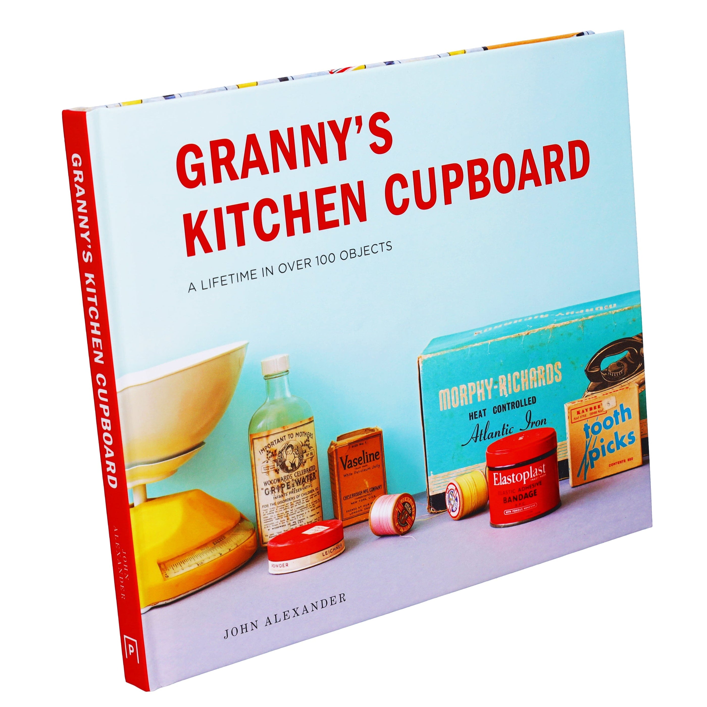 Granny's Kitchen Cupboard: A lifetime in over 100 objects by John Alex — Books2Door