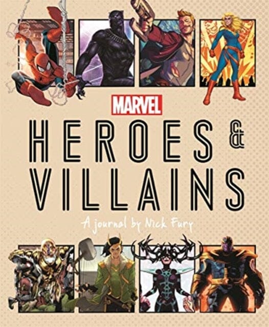 Marvel Heroes and Villains : A journal by Nick Fury by Ned Hartley ...