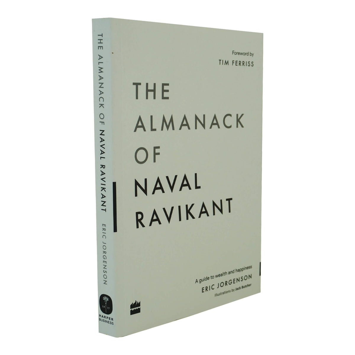The Almanack of Naval Ravikant: A Guide to Wealth and Happiness By Eri ...